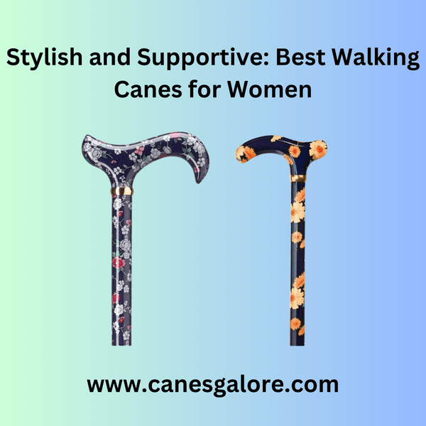 Stylish and Supportive: Best Walking Canes for Women – Canes Galore